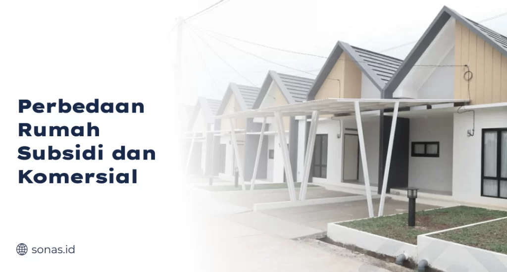 Tips Mengenali Tipe Rumah Subsidi Dan Bedanya Dengan Komersial - PT ...