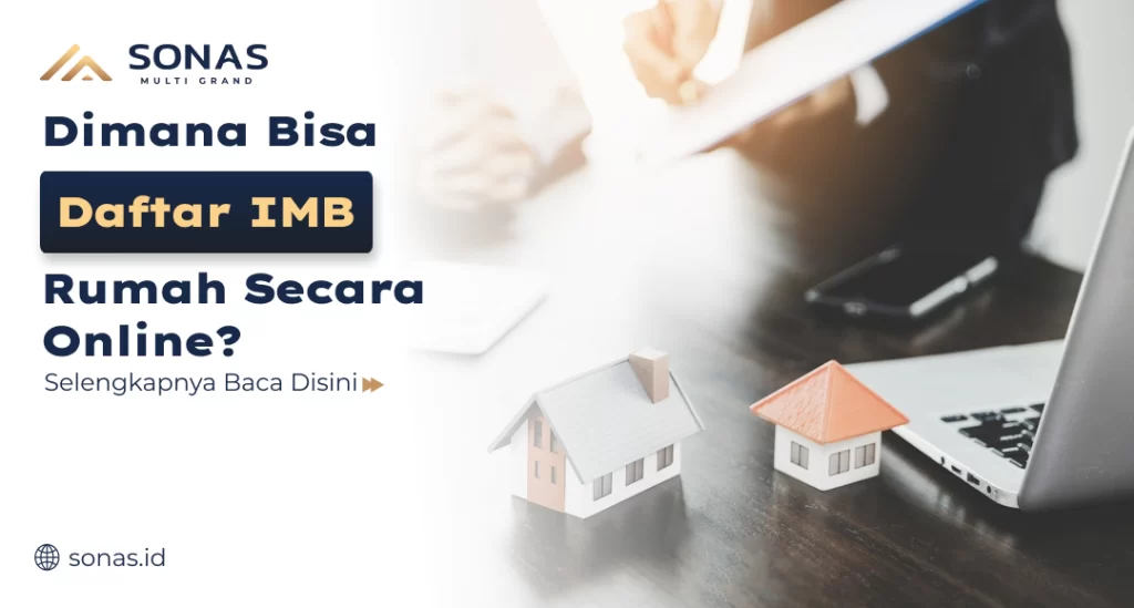Dimana Bisa Daftar IMB Rumah Secara Online? - PT Sonas Multi Grand