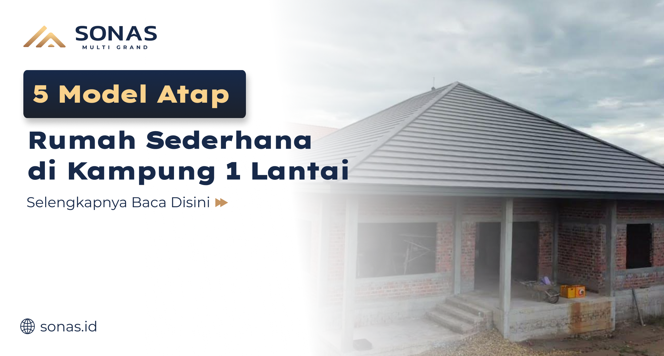 5 Model Atap Rumah Sederhana di Kampung 1 Lantai - PT Sonas Multi Grand