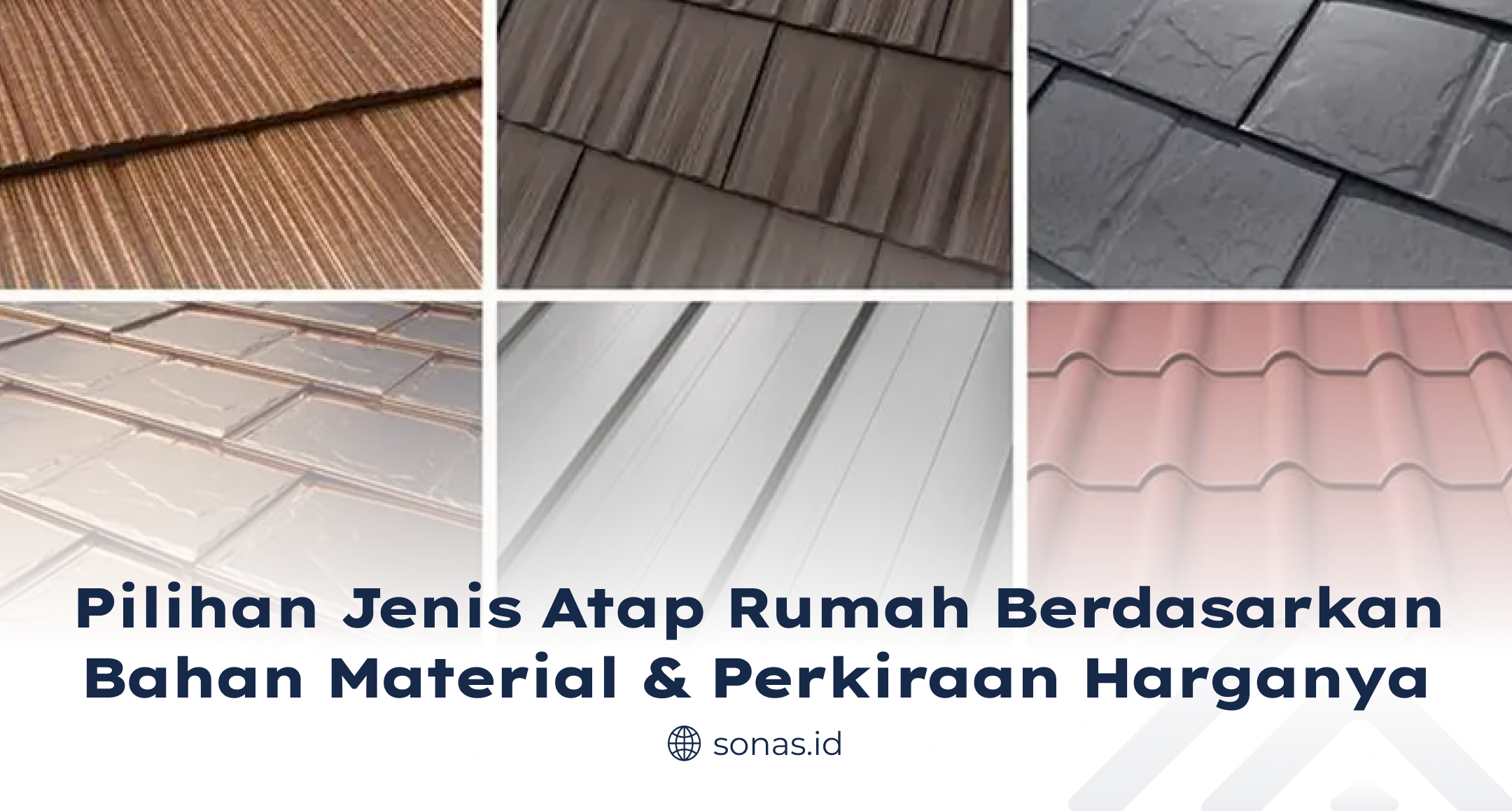 Jenis Atap Rumah dan Harganya - PT Sonas Multi Grand